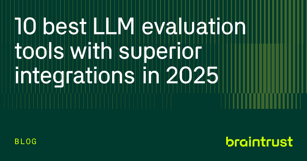 10 best LLM evaluation tools with superior integrations in 2025 ...
